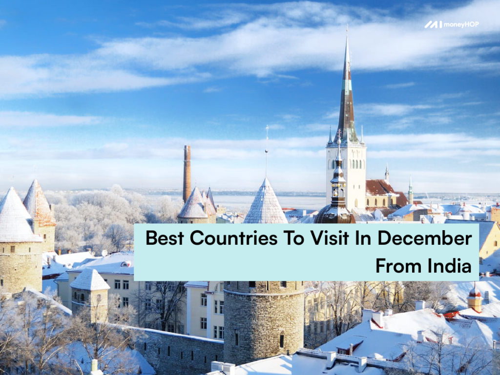 5 Best Countries To Visit In December From India - moneyHOP is a full ...