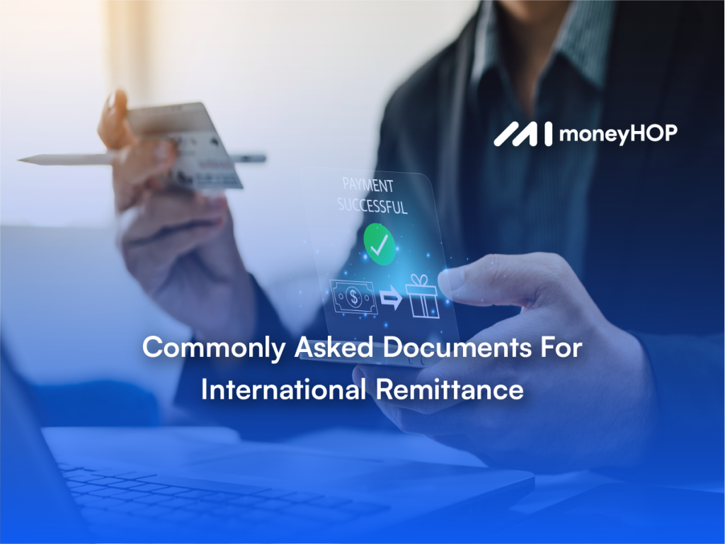 Commonly Asked Documents For International Remittance | Documents ...