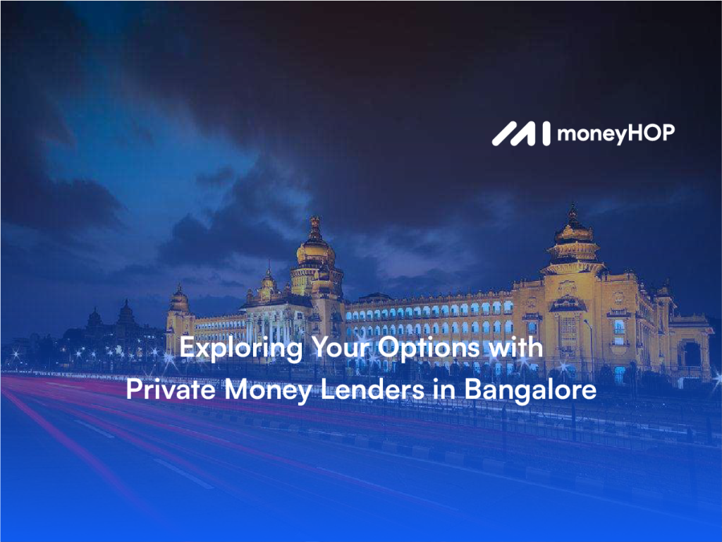 Exploring Your Options with Private Money Lenders in Bangalore (2025 ...