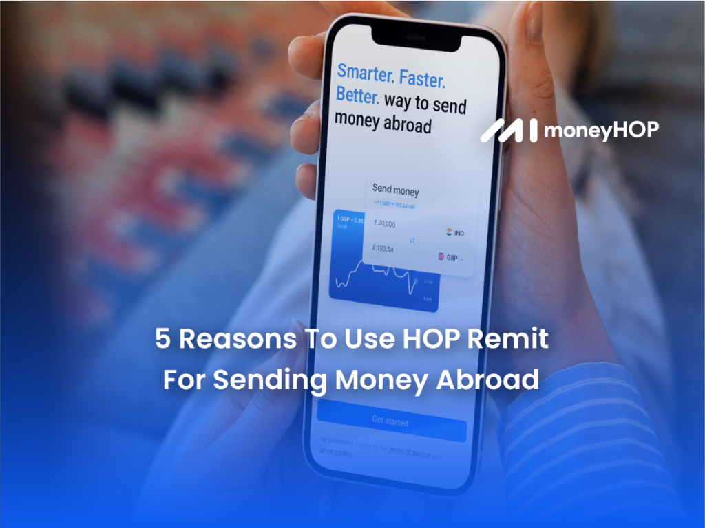 5 Reasons To Use HOP Remit App For Sending Money Abroad - moneyHOP is a ...